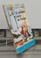 EL MILAGRO SOLAR DE FÁTIMA. AL HABLA CON LOS TESTIGOS | | Sol de Fátima ...
