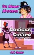 DEVIOUS DEVICE: A SHORT STORY | Casa del Libro