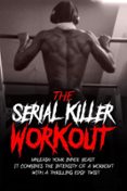 THE SERIAL KILLER WORKOUT | Casa del Libro