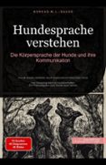HUNDESPRACHE VERSTEHEN: DIE KÖRPERSPRACHE DER HUNDE UND IHRE KOMMUNIKATION | Casa del Libro