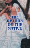 THE RETURN OF THE NATIVE | Casa del Libro