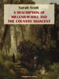A DESCRIPTION OF MILLENIUM HALL AND THE COUNTRY ADJACENT | Casa del Libro