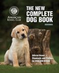 THE NEW COMPLETE DOG BOOK, 23RD EDITION | | Casa del Libro México