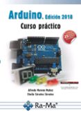 ARDUINO. EDICIÓN 2018 CURSO PRÁCTICO | Casa del Libro