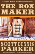 THE BOX MAKER: A TRIPLE ACTION WESTERN SHORT STORY | Casa del Libro