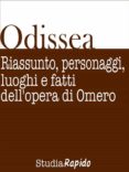 ODISSEA. RIASSUNTO, PERSONAGGI, LUOGHI E FATTI DELL'OPERA DI OMERO ...