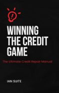 WINNING THE CREDIT GAME | Casa del Libro