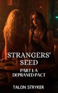 STRANGERS' SEED PART 1: A DEPRAVED PACT | Casa del Libro