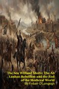 THE SEA WITHOUT SHORE: THE AN LUSHAN REBELLION AND THE END OF THE ...
