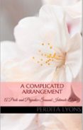 A COMPLICATED ARRANGEMENT: A PRIDE AND PREJUDICE SENSUAL INTIMATE ...