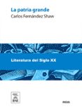 La patria grande | Casa del Libro