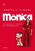 MÔNICA: A MULHER À FRENTE DA PERSONAGEM | Casa del Libro