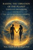 RAISING THE VIBRATION OF THE PLANET THROUGH DREAMWORK: THE ART OF ...