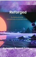 REFORGED - A TALE OF THE UNIVERSAL APOCALYPSE | Casa del Libro