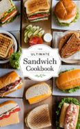 THE ULTIMATE SANDWICH COOKBOOK | Casa del Libro