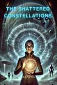 THE SHATTERED CONSTELLATIONS | Casa del Libro