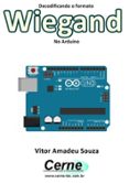 DECODIFICANDO O FORMATO WIEGAND NO ARDUINO | Casa del Libro