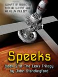 SPEEKS - BOOK 2 OF THE EEKS TRILOGY | Casa del Libro