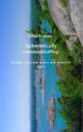 APHORISTICALLY COMMUNICATING | Casa del Libro