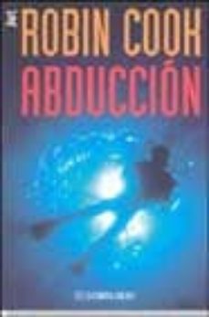 ABDUCCION | ROBIN COOK | Casa del Libro