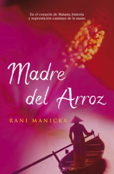 MADRE DEL ARROZ | RANI MANICKA | Casa del Libro