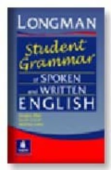 LONGMAN STUDENT GRAMMAR OF SPOKEN AND WRITTEN ENGLISH con ISBN ...