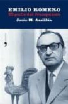 EMILIO ROMERO: EL GALLO DEL FRANQUISMO | JESUS M. AMILIBIA | Casa del Libro