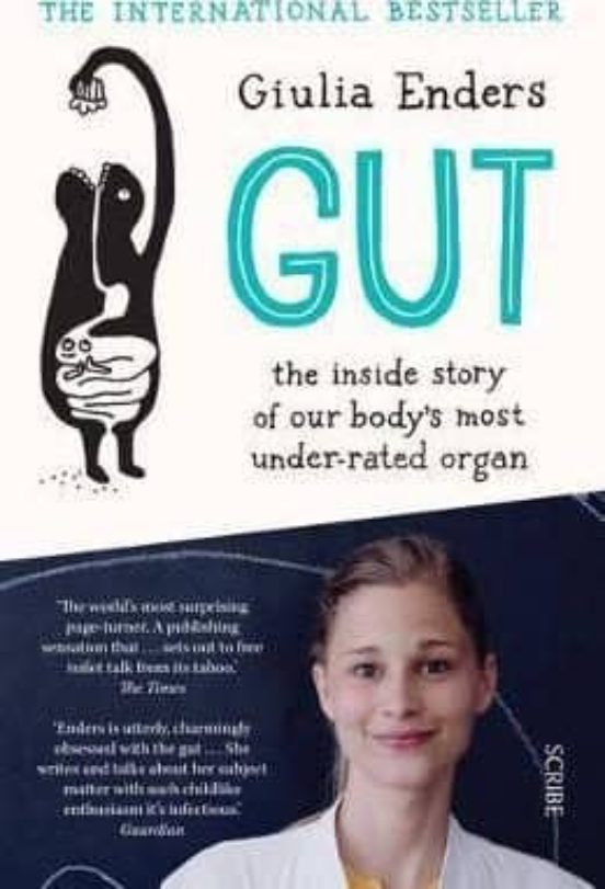 GUT: THE INSIDE STORY OF OUR BODY S MOST UNDER-RATED ORGAN | GIULIA ...