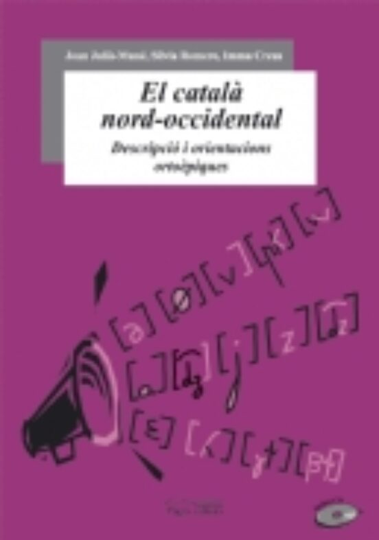 EL CATALA NOR-OCCIDENTAL: DESCRIPCIO I ORIENTACIONS ORTOEPIQUES | VV.AA ...