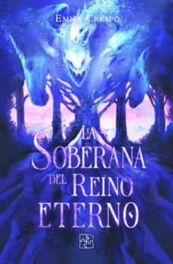 LA SOBERANA DEL REINO ETERNO | EMMA CRESPO | Casa del Libro