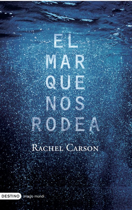 EL MAR QUE NOS RODEA | RACHEL CARSON | Casa del Libro