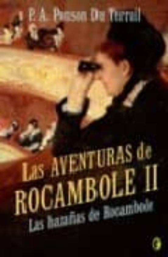 LAS AVENTURAS DE ROCAMBOLE II: LAS HAZAÑAS DE ROCAMBOLE | PIERRE ALEXIS ...