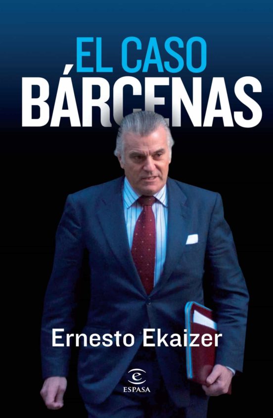 EL CASO BARCENAS | ERNESTO EKAIZER | Casa del Libro EL CASO BARCENAS | ERNESTO EKAIZER | Casa del Libro
