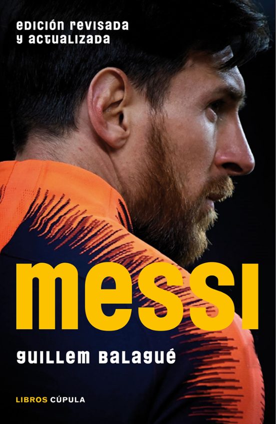 MESSI (EDICIÓN REDUCIDA 2018) | GUILLEM BALAGUE | Casa del Libro Colombia