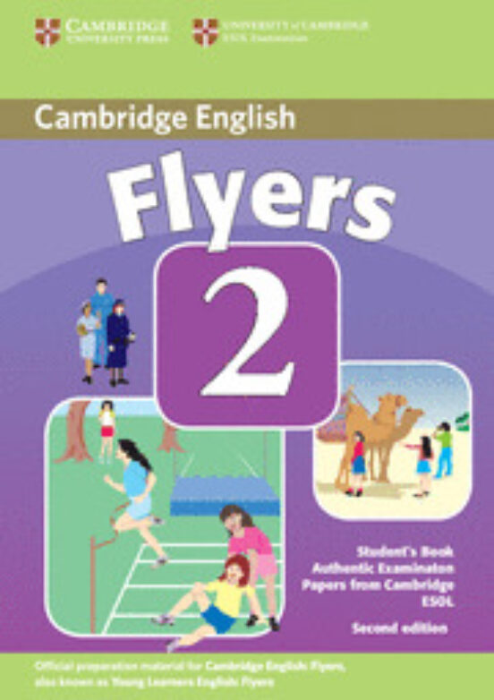 CAMBRIDGE YOUNG LEARNERS ENGLISH TESTS FLYERS 2 STUDENT S BOOK | VV.AA ...