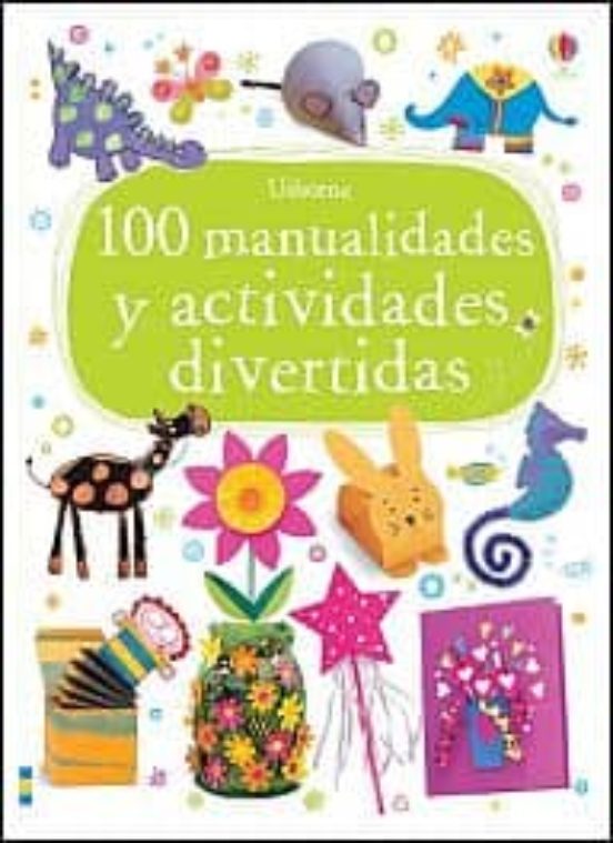 100 MANUALIDADES Y ACTIVIDADES | VV.AA. | Casa del Libro