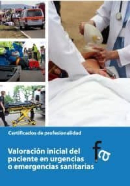 VALORACION INICIAL DEL PACIENTE EN URGENCIAS O EMERGENCIAS con ISBN 9788415558071 | Casa del Libro