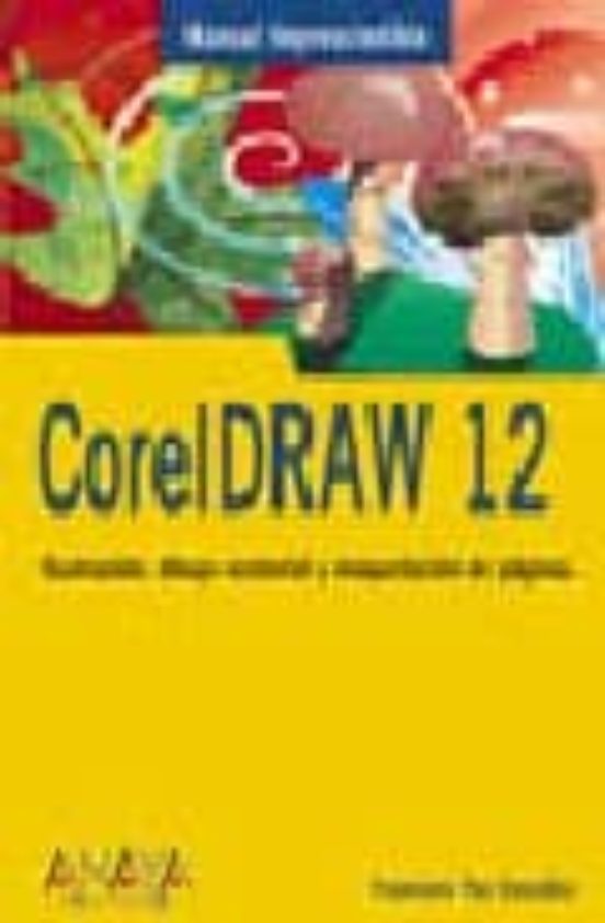 CORELDRAW 12 (EL LIBRO OFICIAL) | STEVE BAIN | Casa del Libro