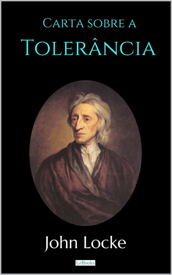 CARTA SOBRE A TOLERÂNCIA - LOCKE EBOOK | JOHN LOCKE | Descargar libro PDF o EPUB 9788583864271