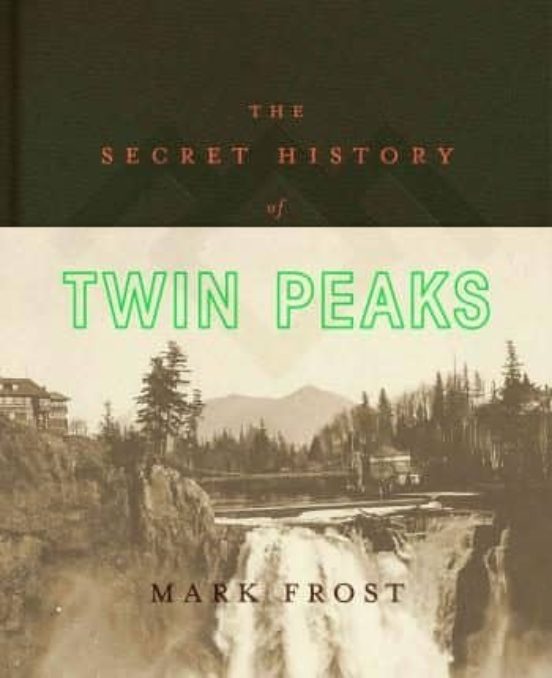 THE SECRET HISTORY OF TWIN PEAKS de MARK FROST | Casa del Libro