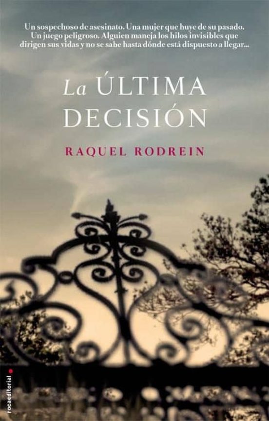 LA ULTIMA DECISION | RAQUEL RODREIN | Casa del Libro LA ULTIMA DECISION | RAQUEL RODREIN | Casa del Libro
