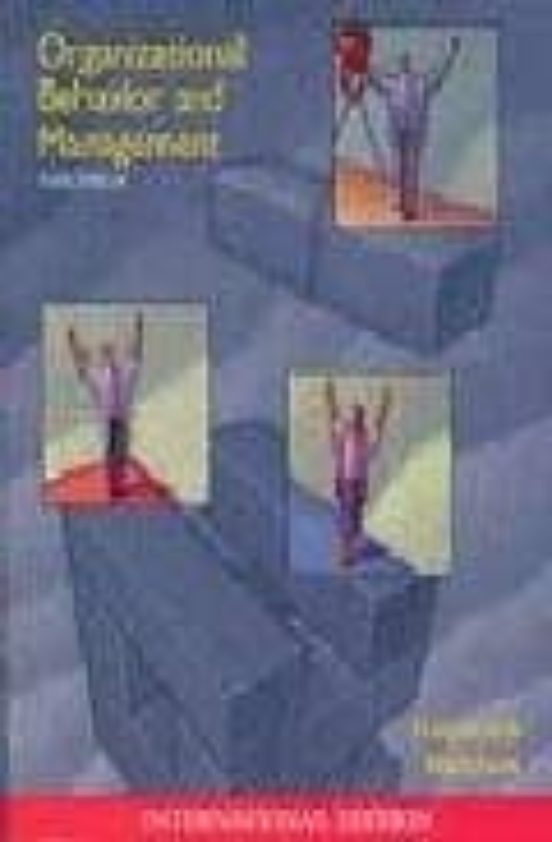 ORGANIZATIONAL BEHAVIOR AND MANAGEMENT (6TH ED.) | JOHN M. IVANCEVICH ...