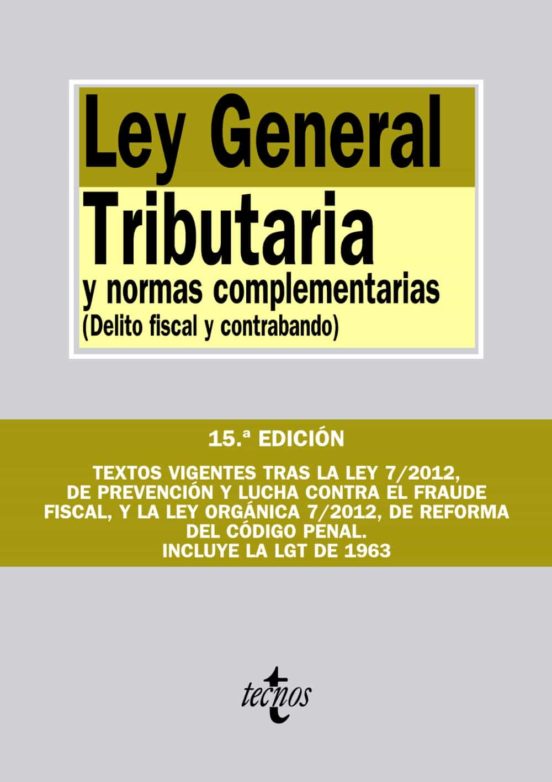 LEY GENERAL TRIBUTARIA Y NORMAS COMPLEMENTARIAS (12ª ED.) | VV.AA ...