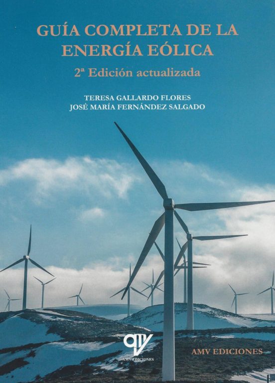 GUIA COMPLETA DE LA ENERGIA EOLICA (2ª ED.) | JOSÉ MARÍA FERNÁNDEZ ... GUIA COMPLETA DE LA ENERGIA EOLICA (2ª ED.) | JOSÉ MARÍA FERNÁNDEZ ...